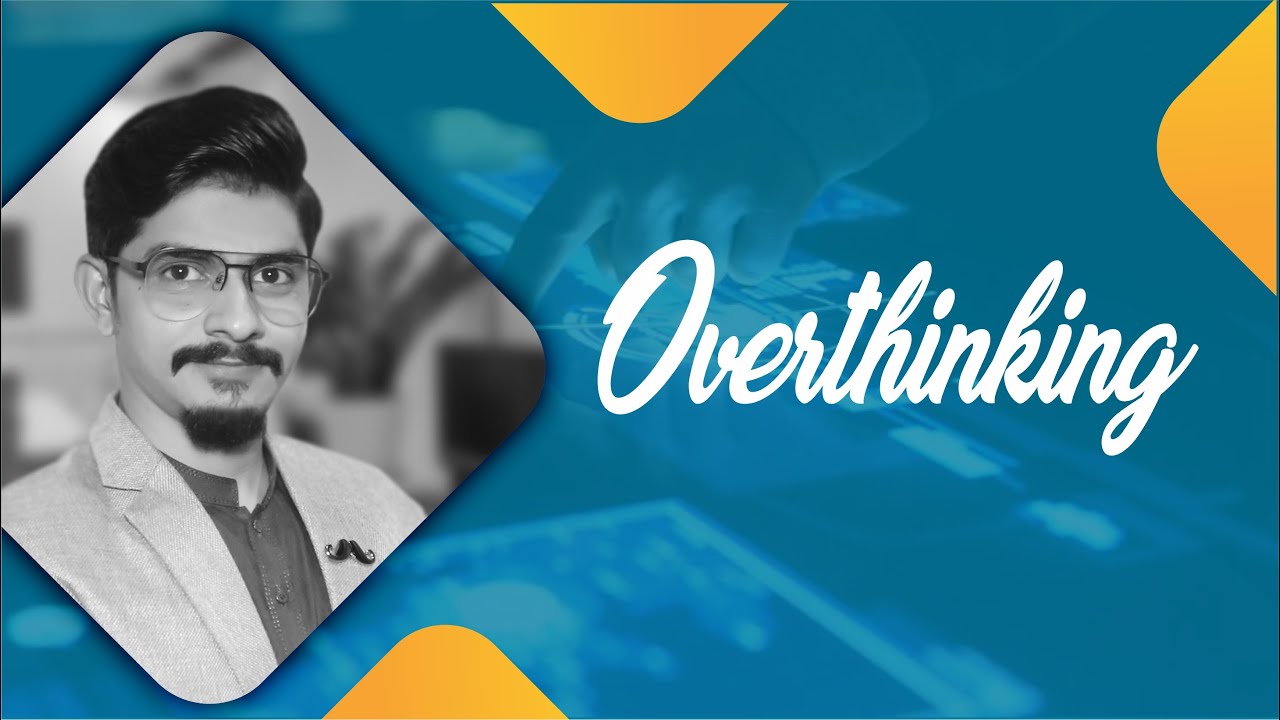 Overthinking |by Sarfraz Ghuman| - YouTube