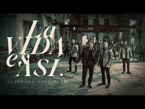 La Adictiva & Espinoza Paz - La Vida Es Así (Video Oficial)