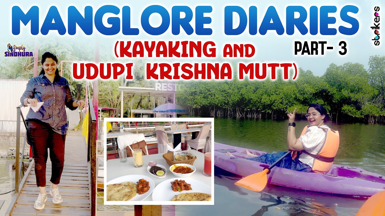 Mangalore Diaries Part-3 (Kayaking and Udipi Krishnamatt)|| Sindhura ...