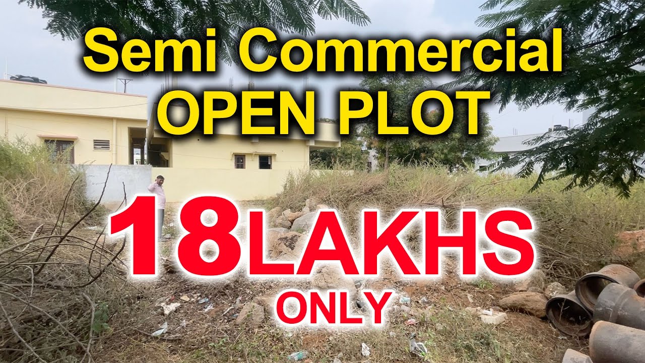 Semi Commercial Open Plot Sale Only For 18 Lakhs | BL463 - YouTube