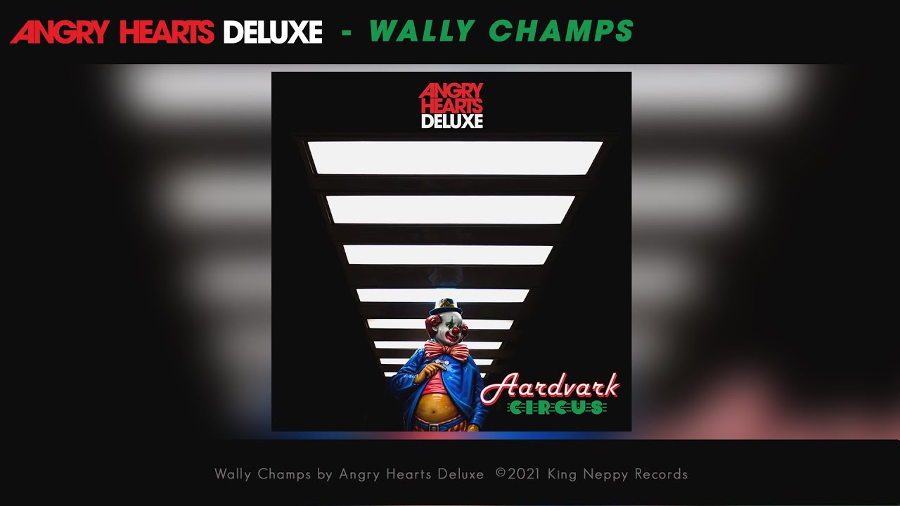 ANGRY HEARTS DELUXE - WALLY CHAMPS (AUDIO) - YouTube