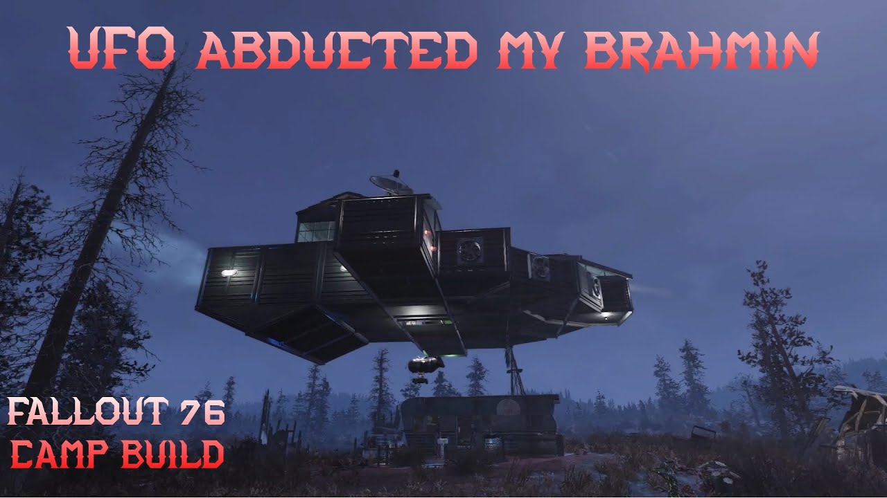 FALLOUT 76 CAMP 9: UFO abducted my brahmin (Adventure Mode) - YouTube