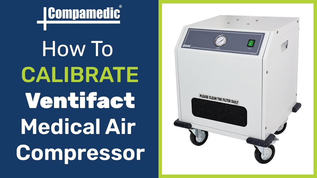 How To Calibrate Ventifact Medical Air Compressor - YouTube