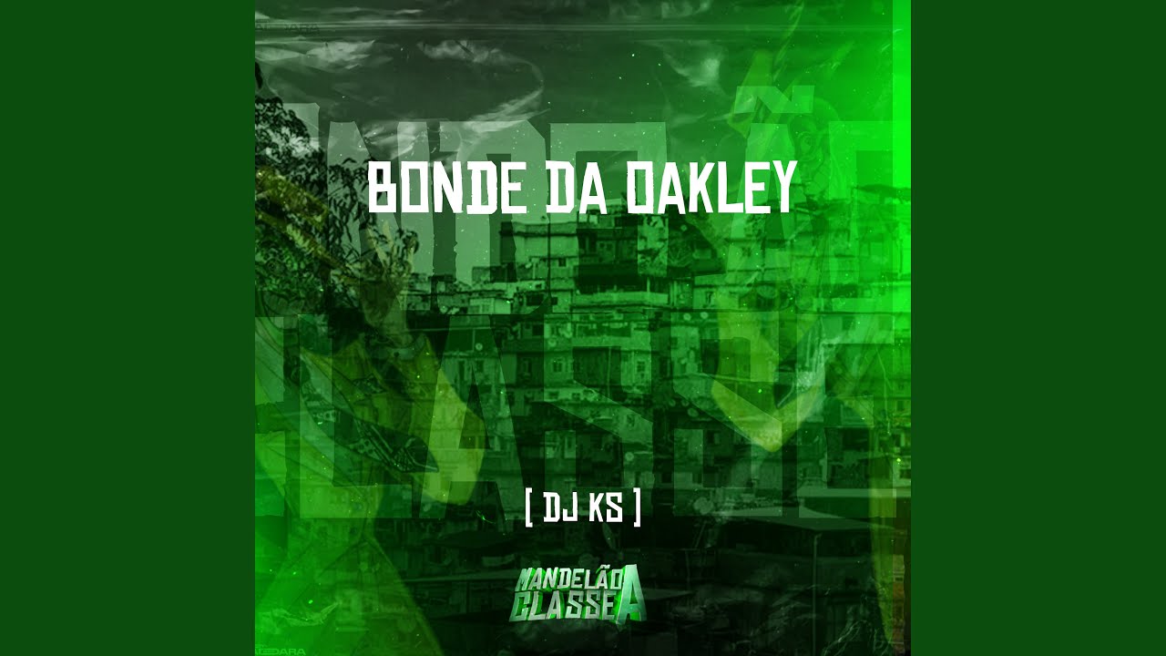 Bonde da Oakley - YouTube