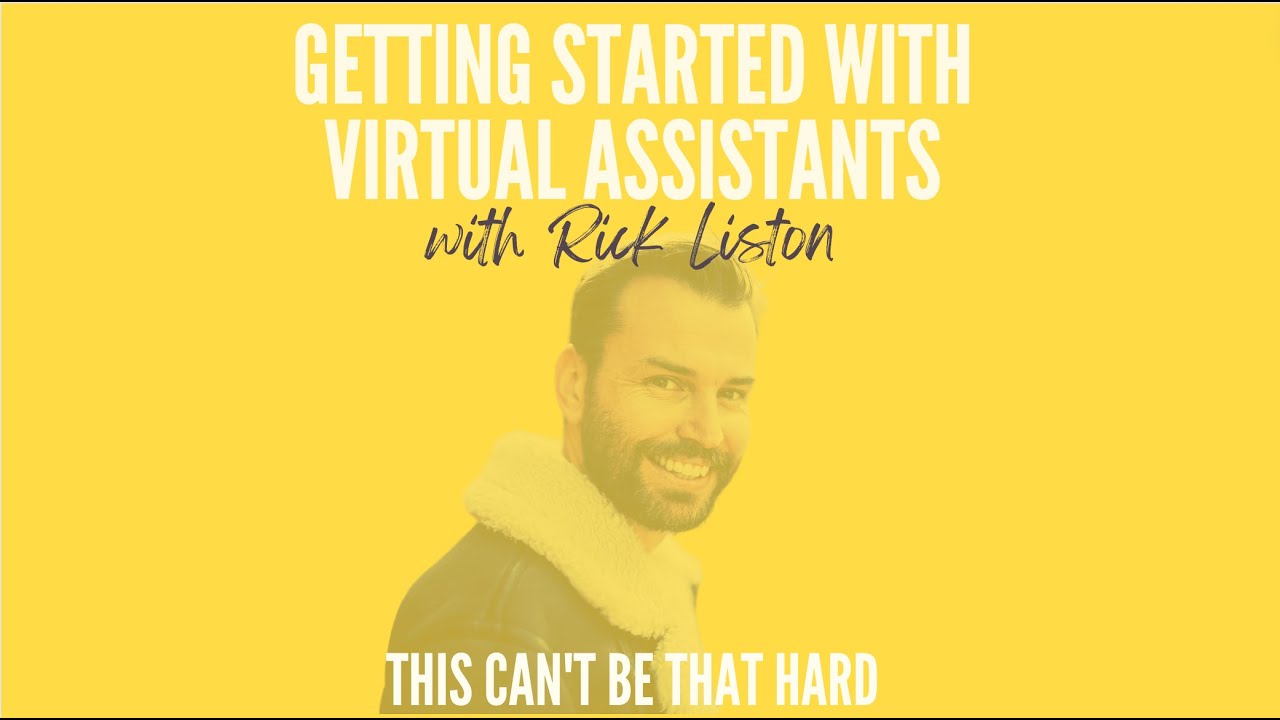 261- Getting Started with Virtual Assistants with Rick Liston - YouTube