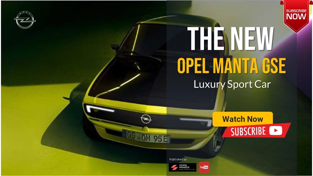 The 2023 2024 Opel Manta GSe Concept Muscle EV Car Luxury Overview ...