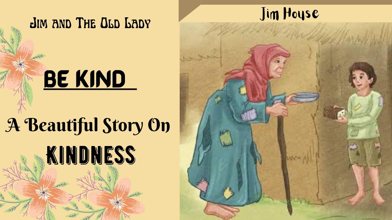 Beautiful Story | Meaningful Story | Be Kind Story | Story of Jim and ...