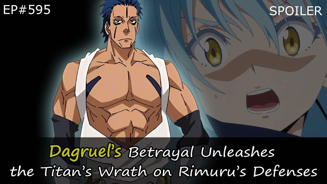 EP#595 | Dagruel’s Betrayal Unleashes the Titan’s Wrath on Rimuru’s ...