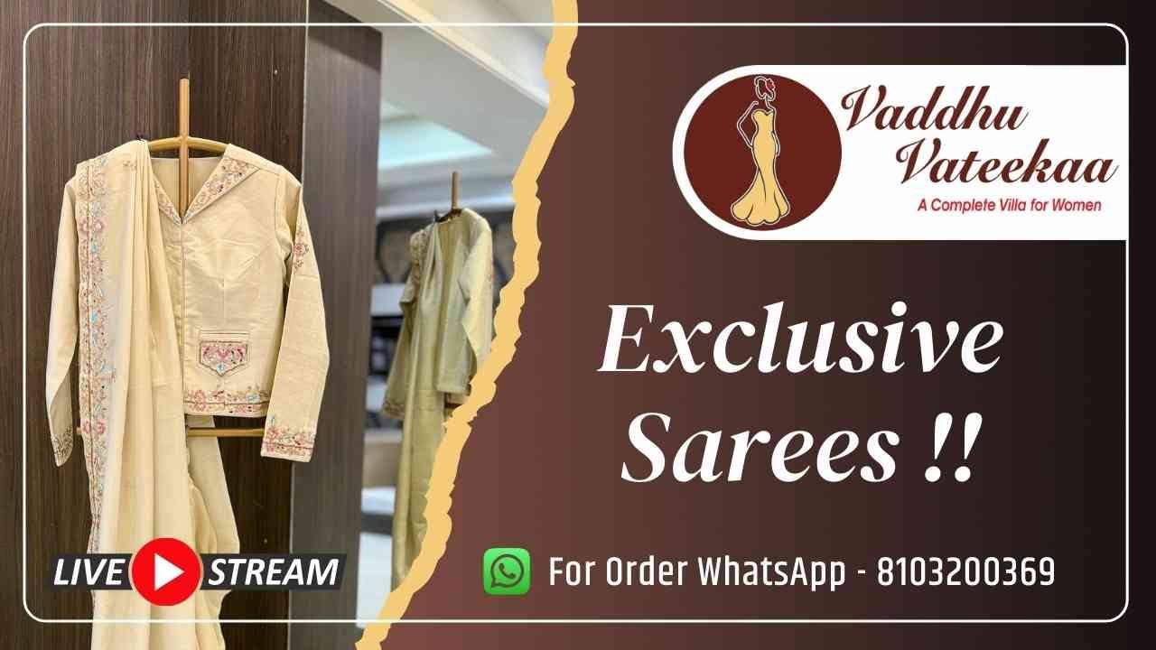 🎥 LIVE | Exclusive SAREES | VADDHU VATEEKAA - YouTube