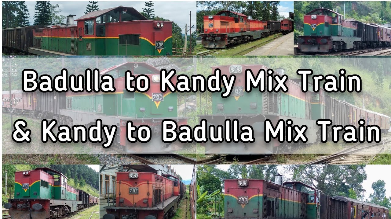 Badulla to Kandy Mix Train & Kandy to Badulla Mix Train | Train No.1596 ...