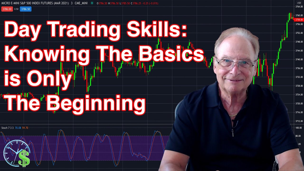 Basic Day Trading Skills Is Only The Beginning - YouTube