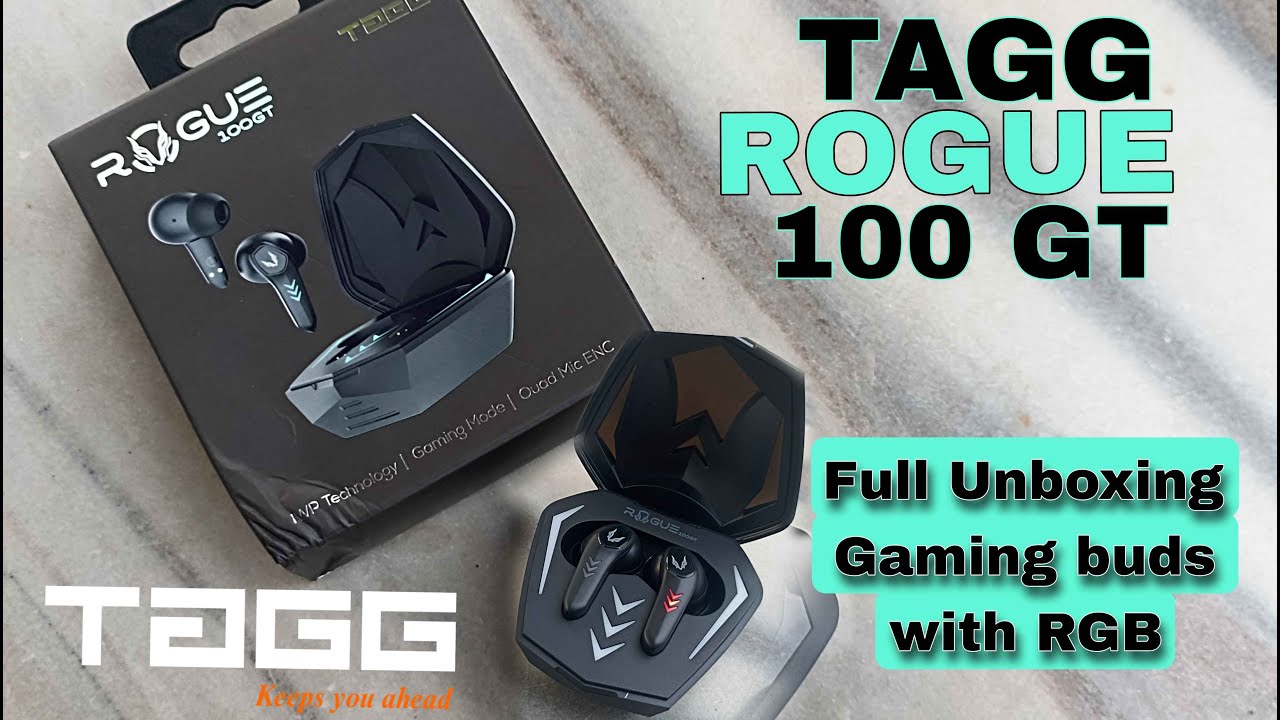 TAGG ROGUE 100 GT || UNBOXING || BEST GAMING BUDS UNDER 1000 - YouTube