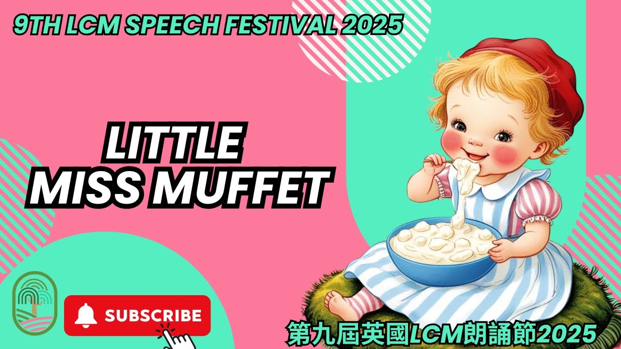 Little Miss Muffet I LCM Speech Festival 2025 I Nursery Rhyme I Age 3 ...