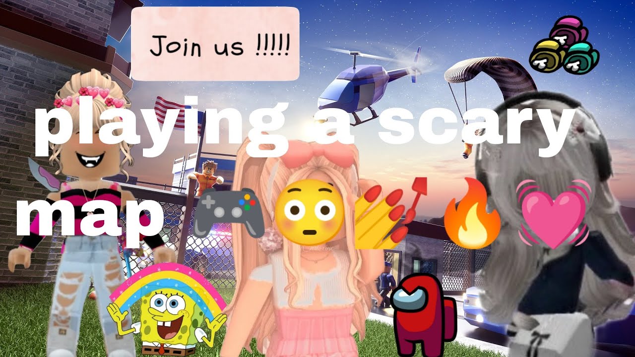 join us playing a scary map 🎮😳💅🔥💓 just join us 😁🙂😁🙂👄💥🌉 - YouTube