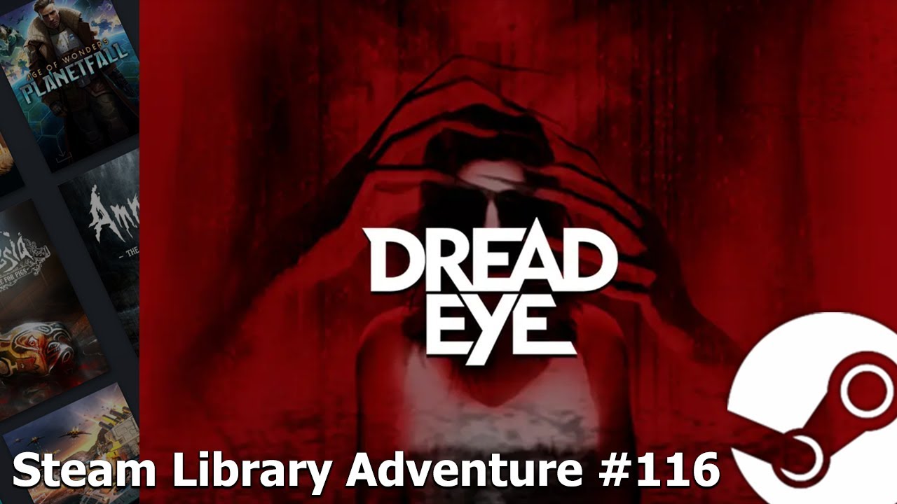Steam Library Adventure - Part 116 - DreadEye - YouTube