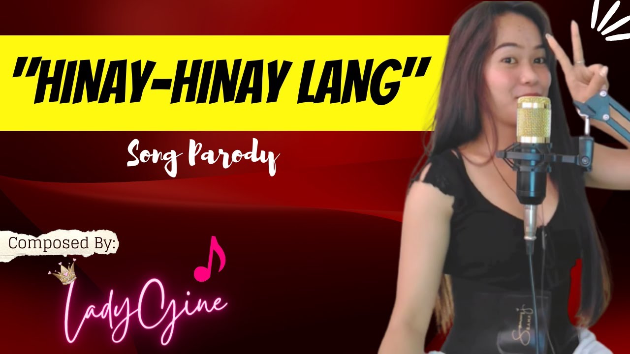 "HINAY-HINAY LANG" PARODY SONG | LADYGINE - YouTube