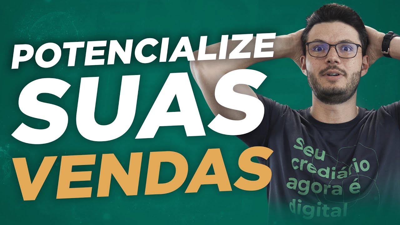 Potencialize Suas Vendas No Crediário MÉtodo Eficaz Youtube