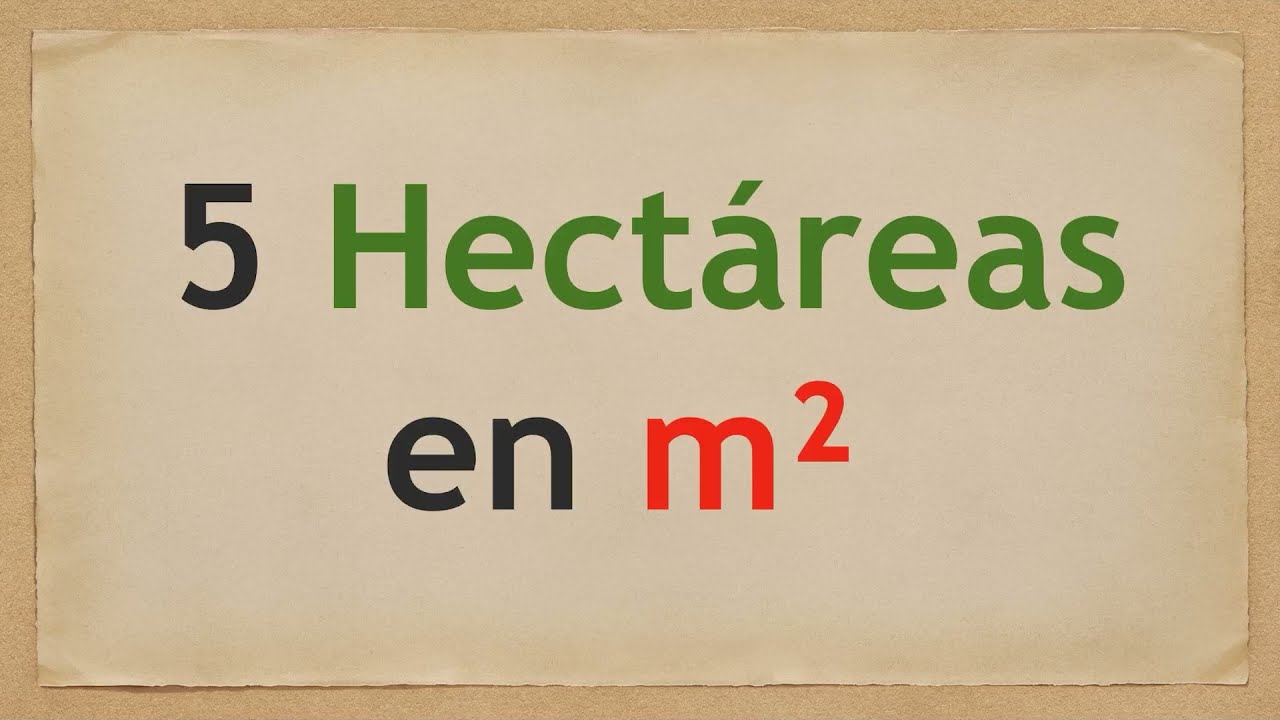 Cu nto Es 5 HECT REAS En METROS CUADRADOS YouTube Cu nto Es 5 HECT REAS En METROS CUADRADOS YouTube