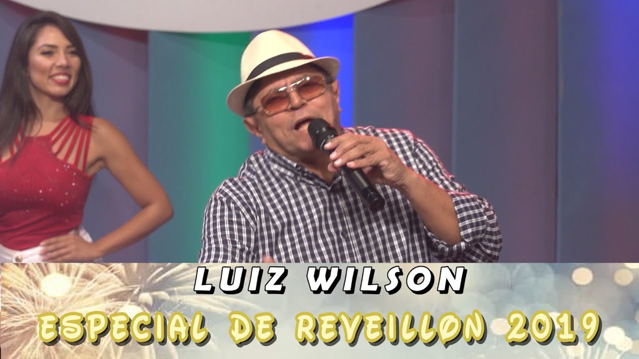 ESPECIAL DE REVEILLON 2019 - LUIZ WILSON - YouTube