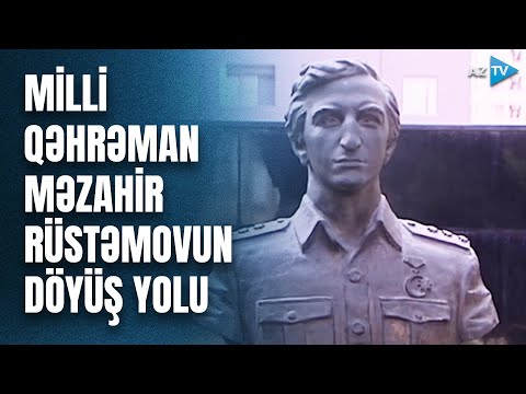 Şəhid Məzahir Rüstəmovun örnək həyatı - Son damla qanına qədər qəhrəmancasına döyüşdü