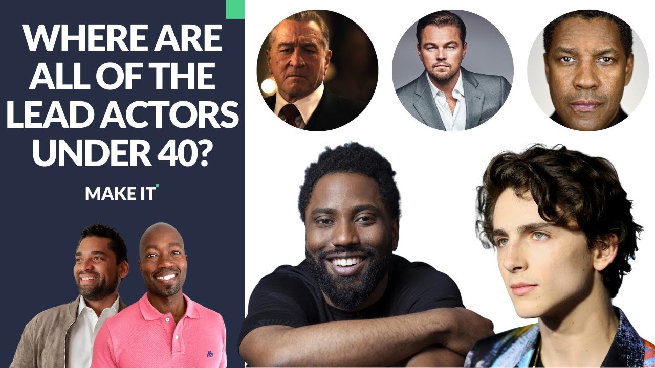 Where Are All of the Lead Actors Under 40? - YouTube