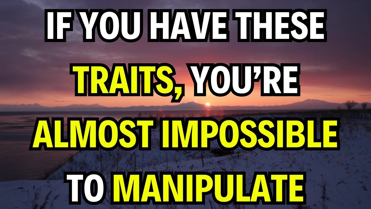 People With These Traits Are Almost Impossible To Manipulate - YouTube