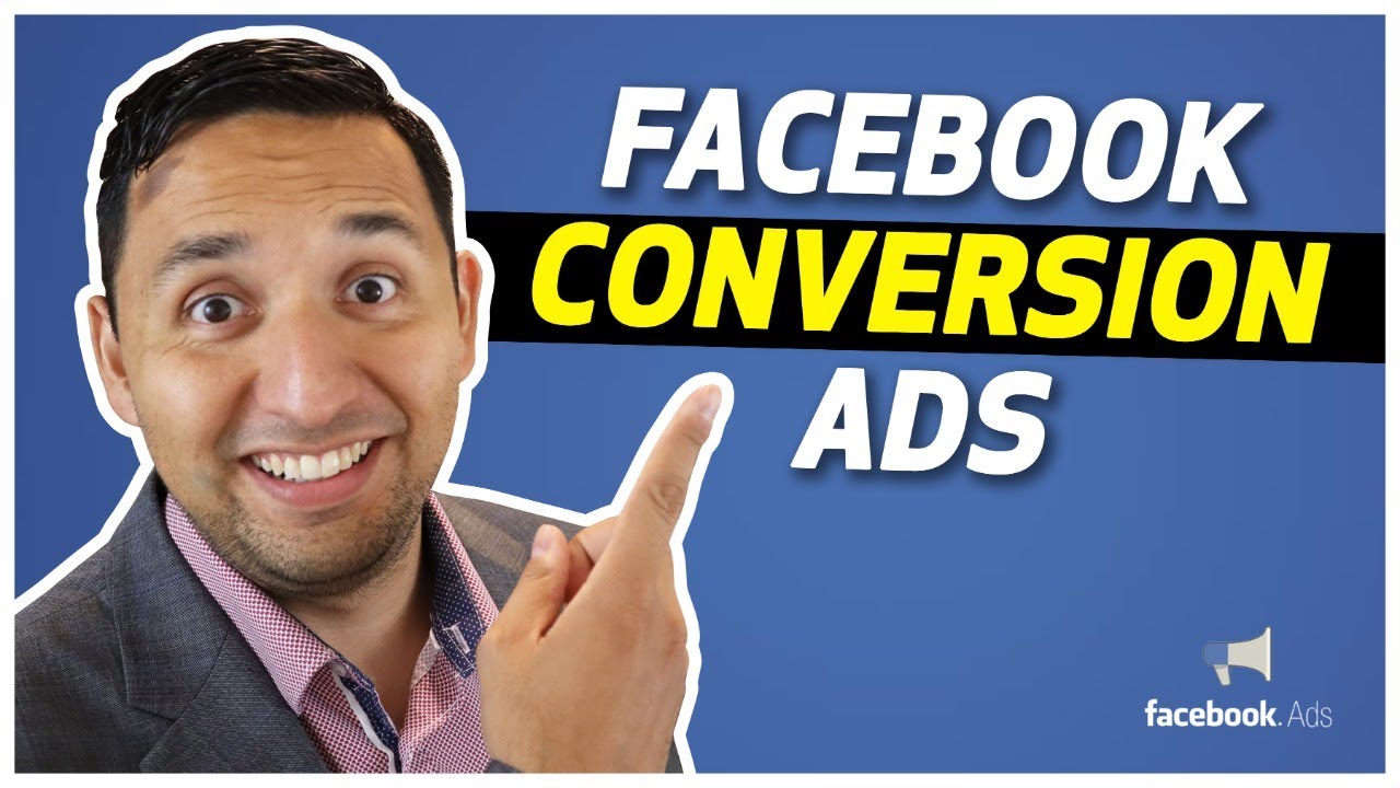 How To CREATE Facebook Ads CONVERSION Campaigns - UPDATED Conversion ...