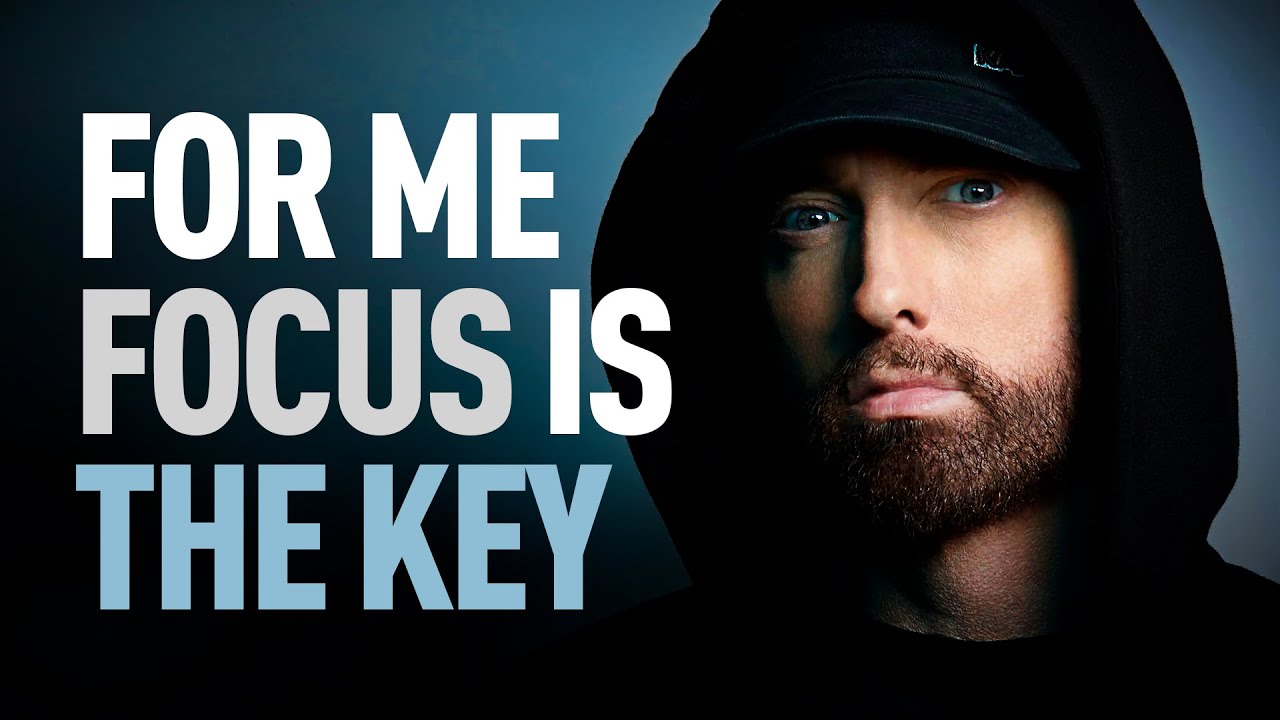 FOCUS IS THE KEY - Motivational Speech ft. Eminem, Tupac, Kanye West ...