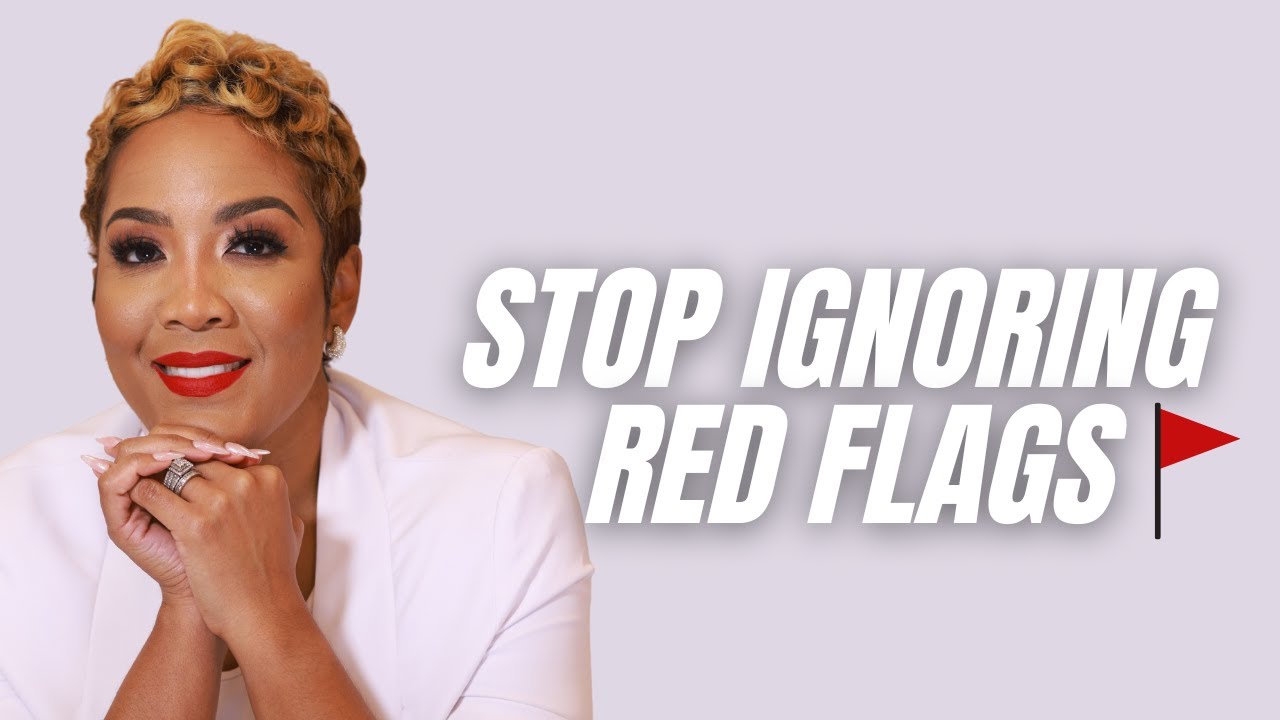 Stop Ignoring the Red Flags - YouTube