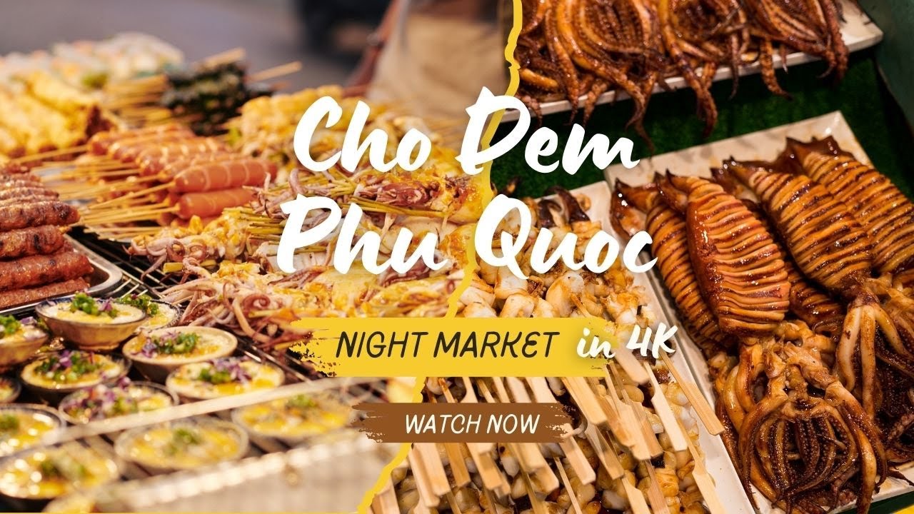 A Taste of Phu Quoc: The Cho Dem Night Market Experience II More Than ...