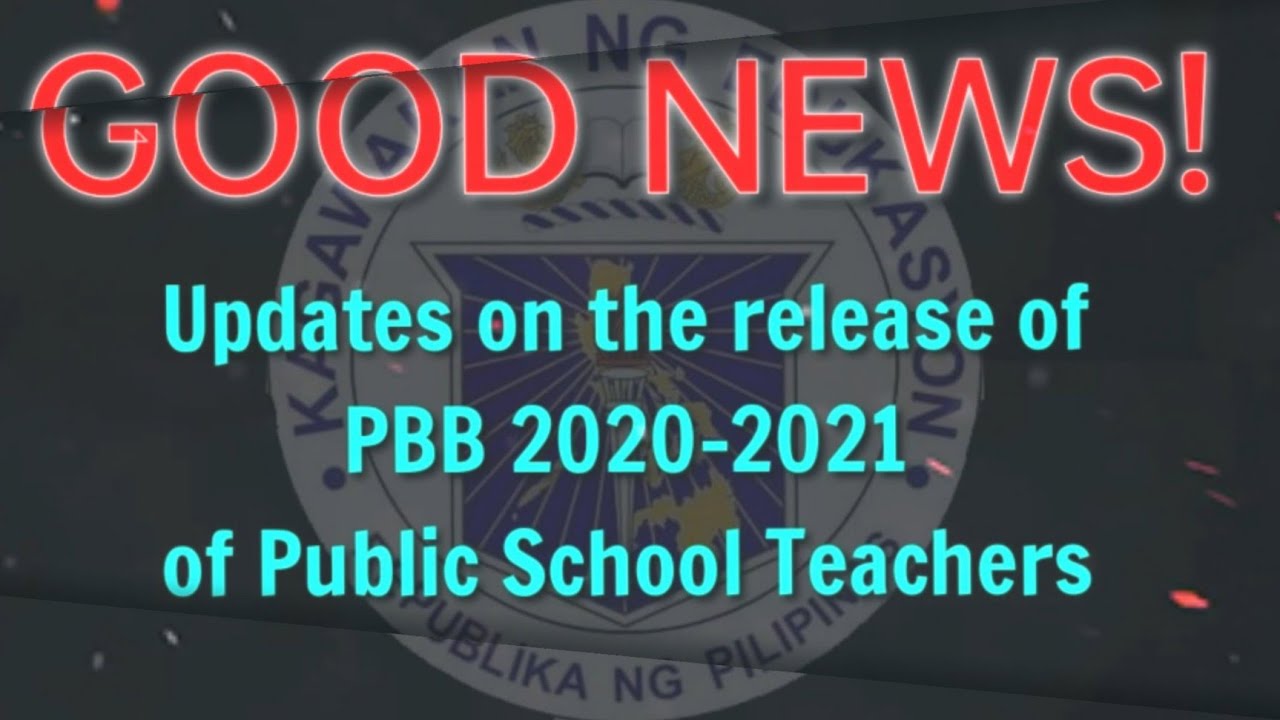LATEST UPDATES ON THE RELEASE OF PBB 2020-2021 TO ALL QUALIFIED PUBLIC ...
