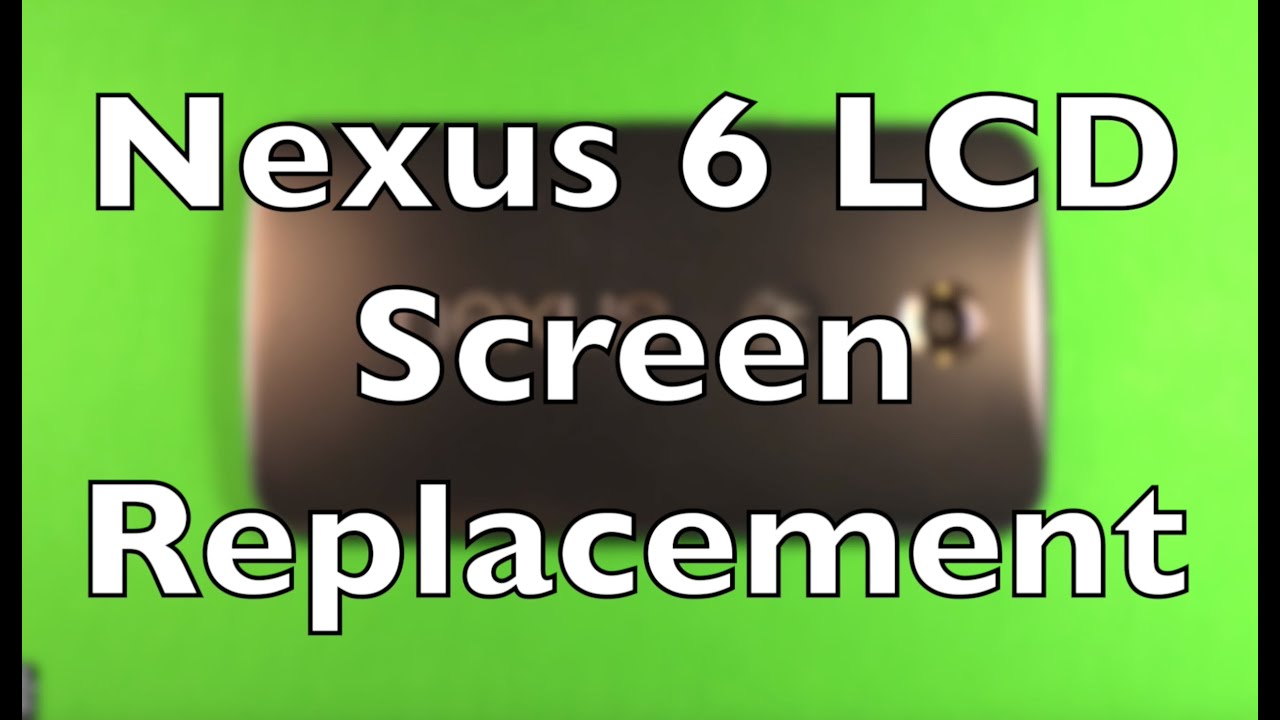 Nexus 6 Screen Replacement Repair How To Change - YouTube