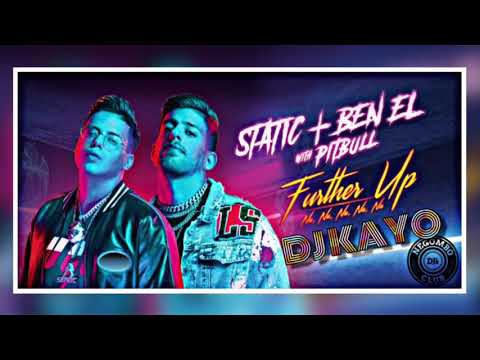 Static & Ben El, Pitbull - Further Up (Na, Na, Na, Na, Na) [Dj Kayo Extended]