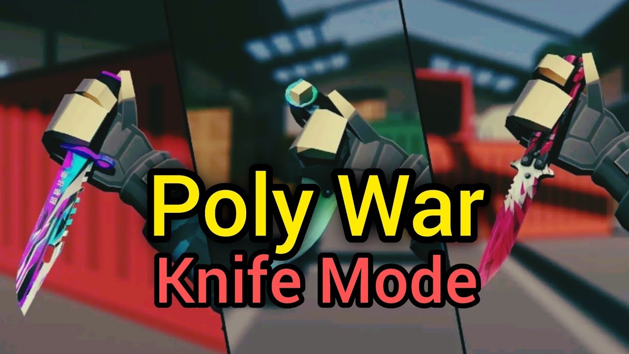 🗡🔰 Knife Mode In Poly War | GamePlay, First-Person Shooter - YouTube
