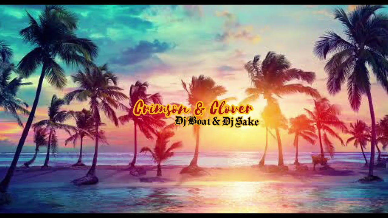 Crimson & Clover - Spanish Fly (Dj Boat & Dj Sake Remix) - YouTube