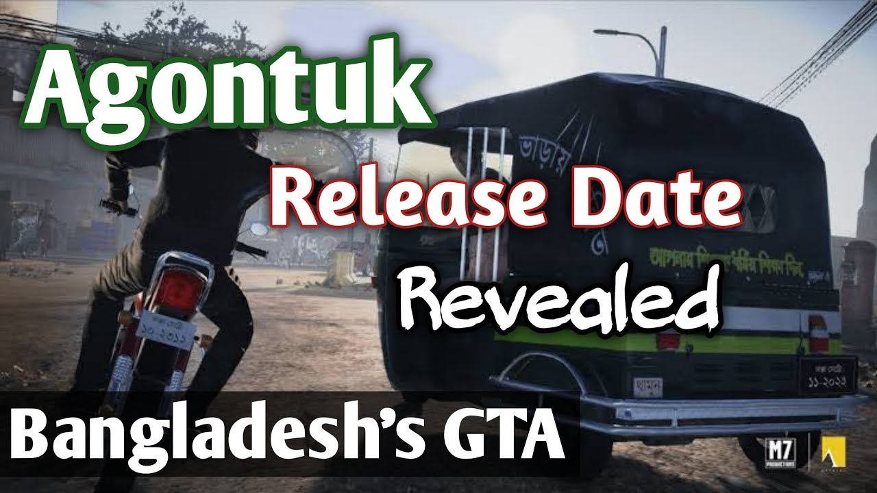 Agontuk Release Date Revealed || Bangladeshi GTA || 2020 - YouTube