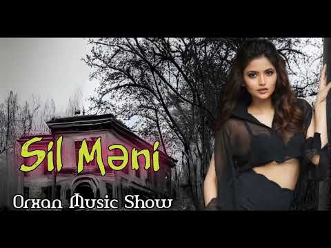 Sil Meni Super Mahni (Tik Tok Trend)(Orxan Masalli)