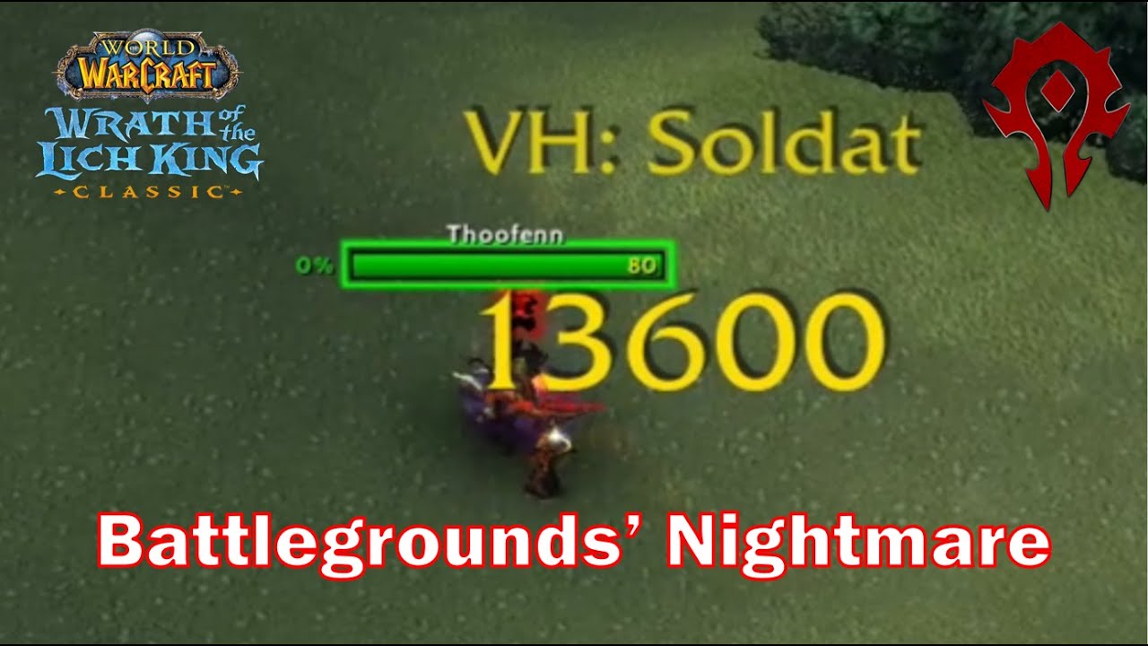 The Battlegrounds' Nightmare | Wotlk Classic PVP - YouTube
