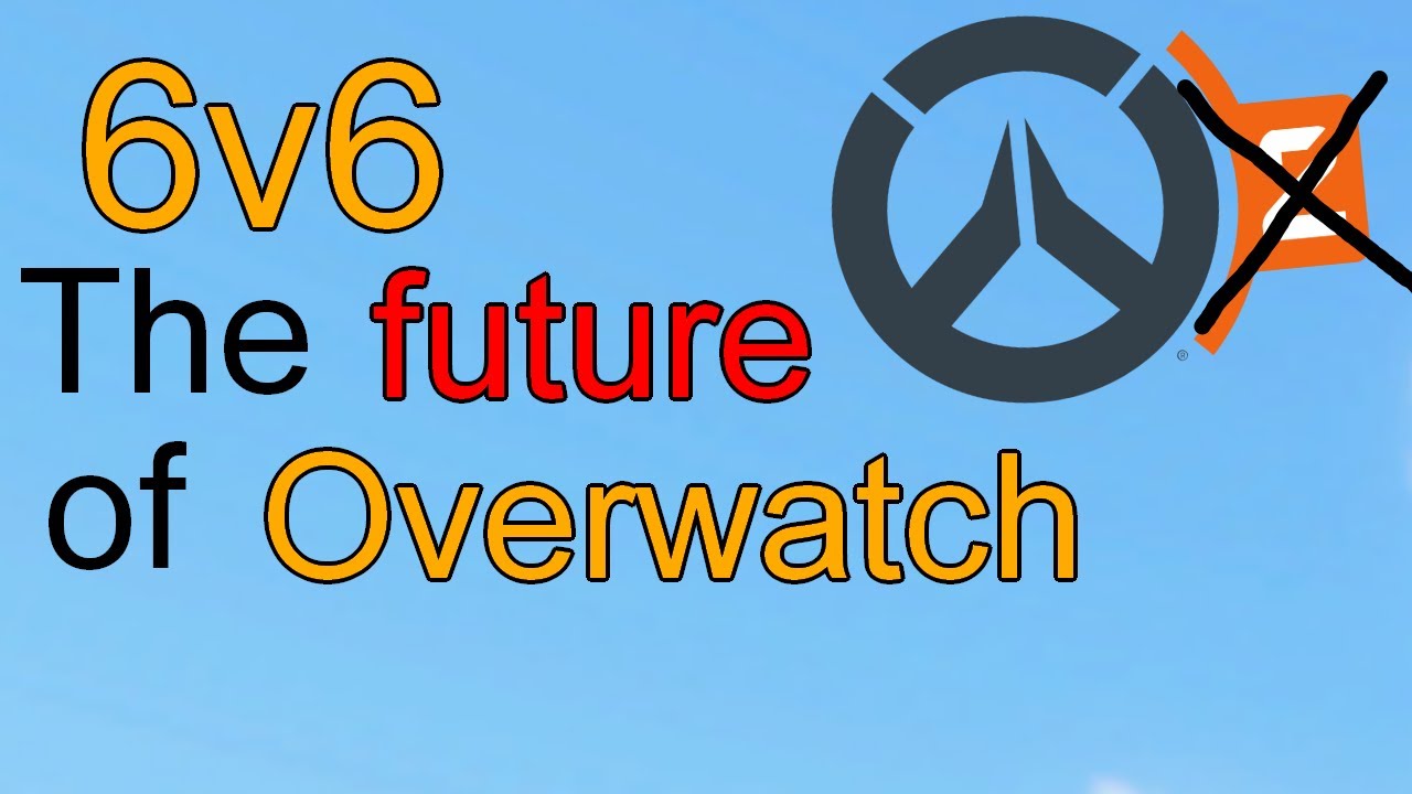 6v6 is the future of overwatch - YouTube