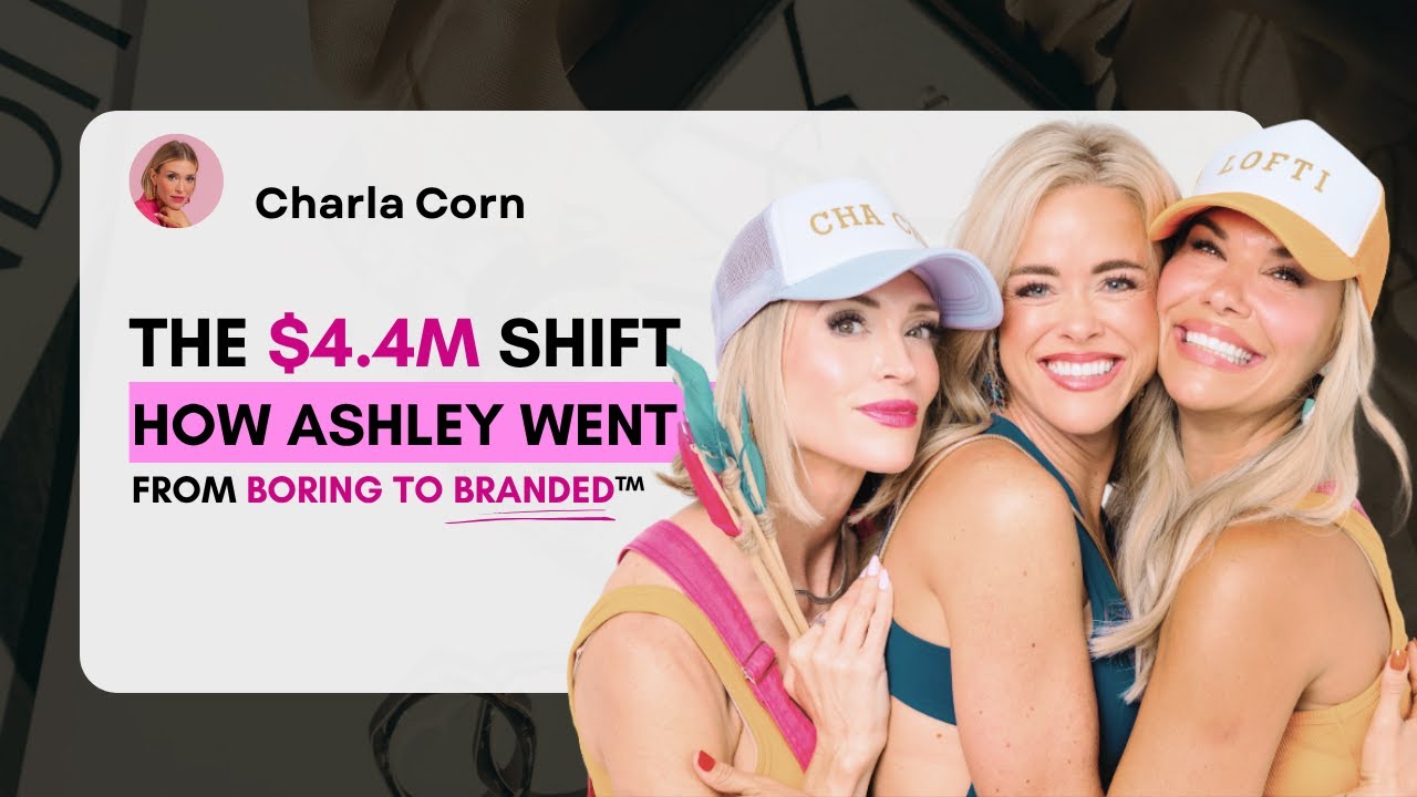 The $4.4M Shift: How Ashley Went From BORING to BRANDED™ - YouTube