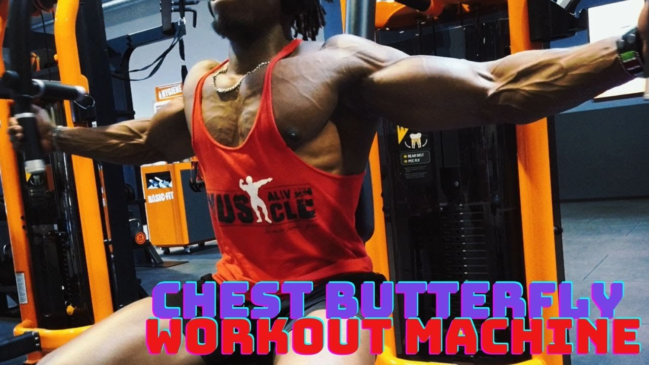 CHEST BUTTERFLY MACHINE WORKOUT - YouTube