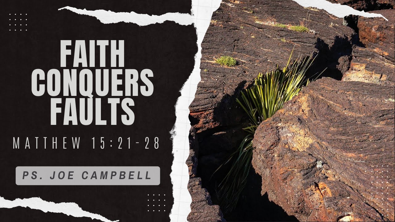Faith Conquers Faults - 8/2/2023 - Wednesday Evening Service - Pastor ...