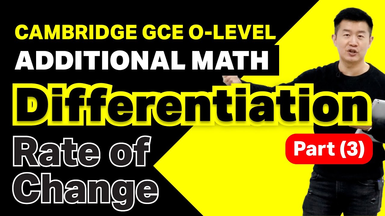 Differentiation - Rate Of Change [Part 3 of 4] | Achevas O-Level/IP ...