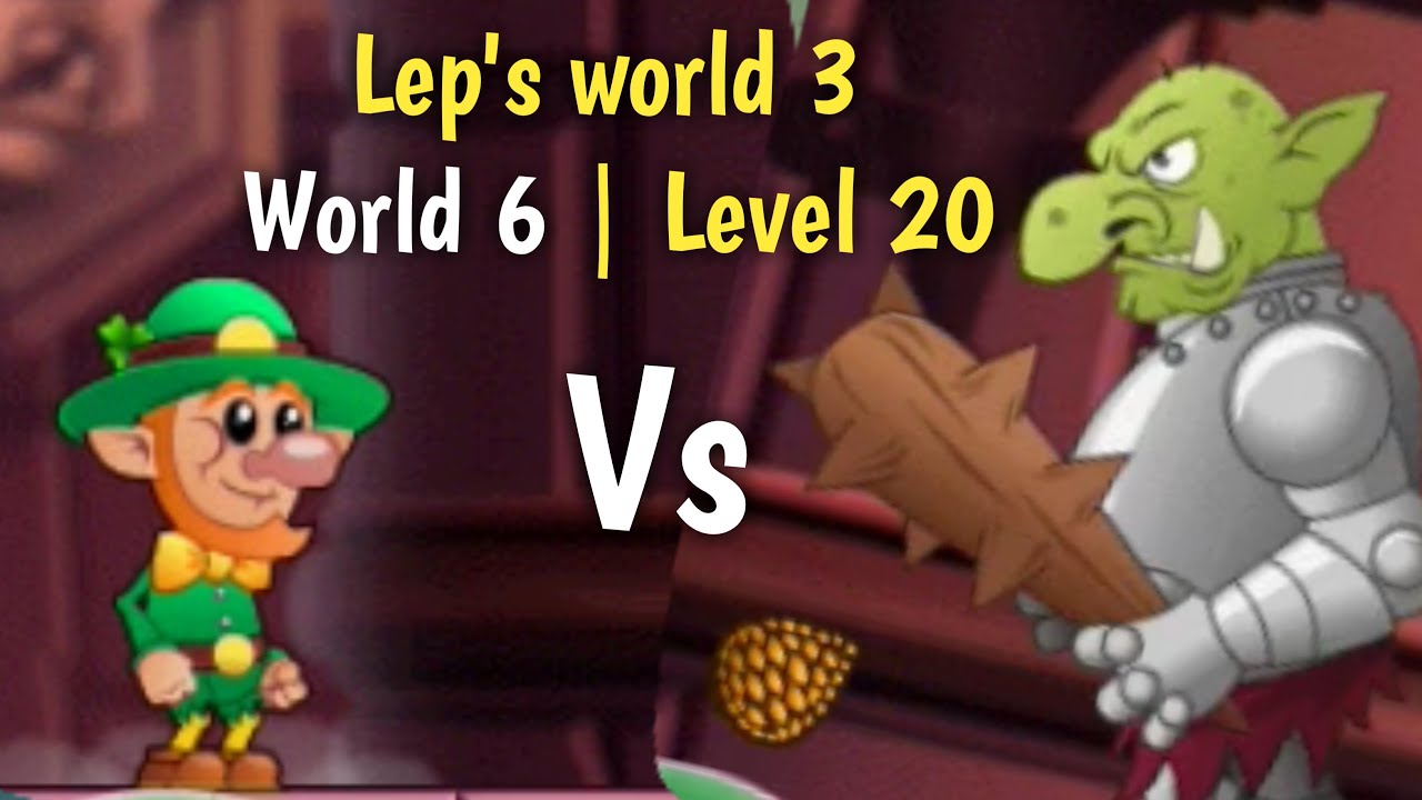 Lep's world 3 | World 6 | Level 20 | Boss fight - Magicmario111 - YouTube