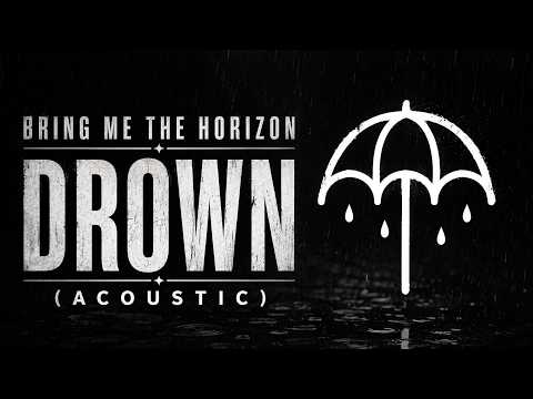 Drown - Bring Me The Horizon (Acoustic)
