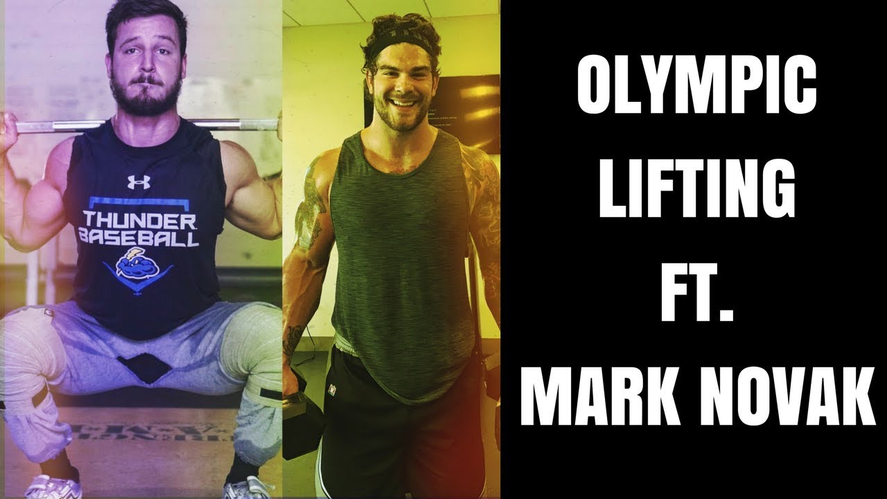 GETTING STARTED WITH OLYMPIC LIFTING FT MARK NOVAK - YouTube