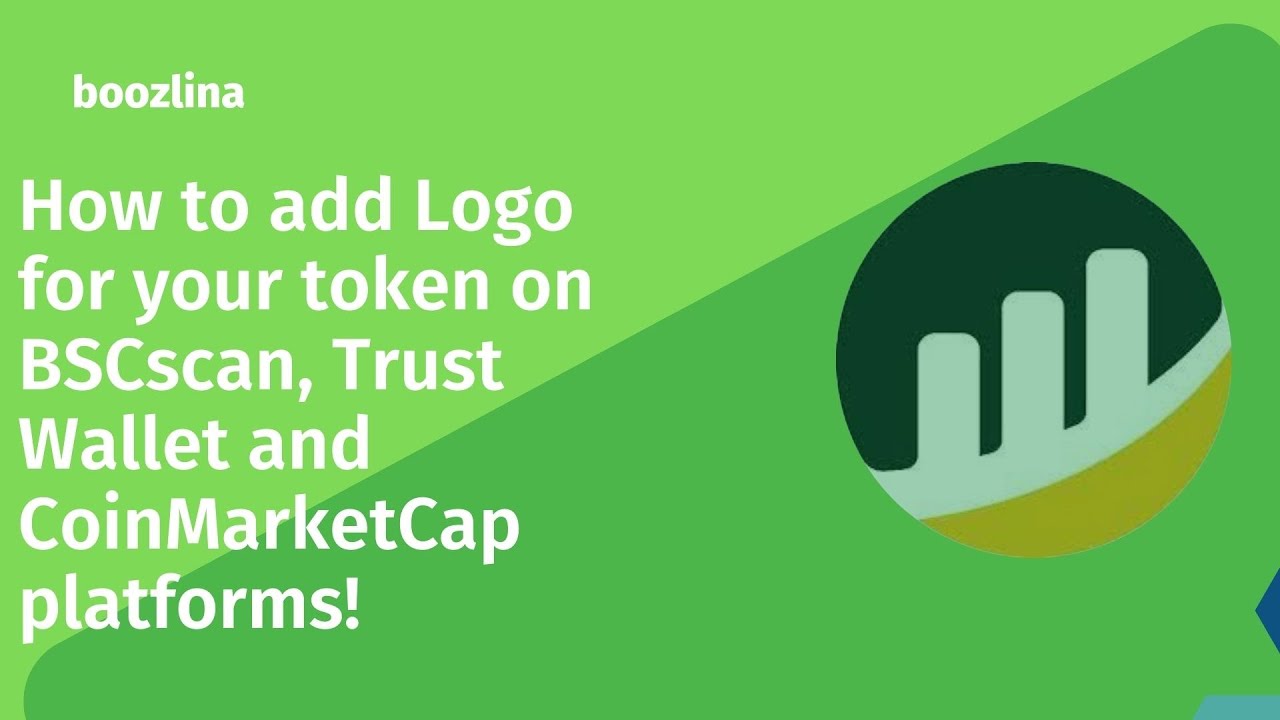 How to add Logo for your token on BSCscan, Trust Wallet and ...