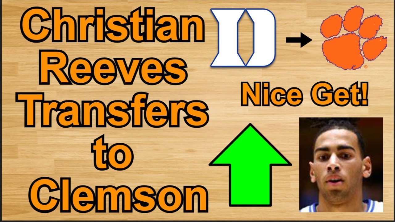 Christian Reeves Transfers to Clemson!!! #cbb - YouTube