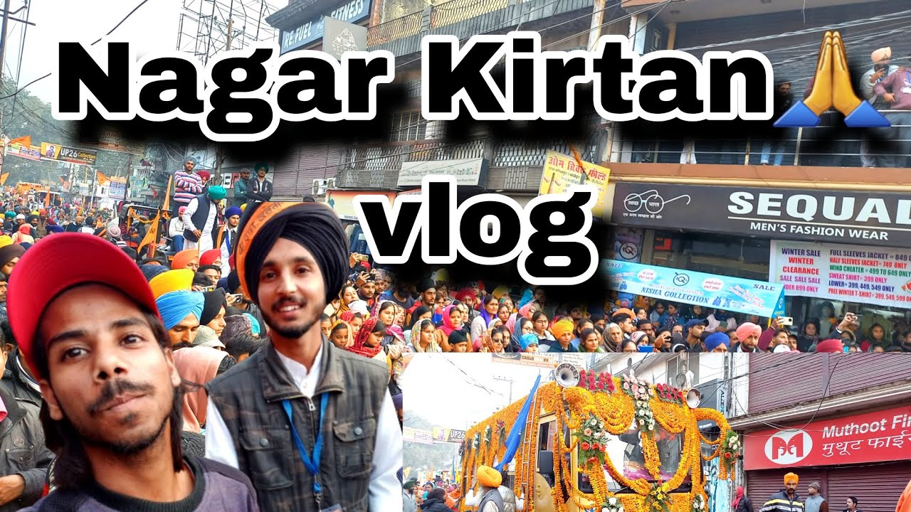 Guru Nanak dev Nagar kirtan 🙏||arjun singh vlogger ||keepsupport please ...