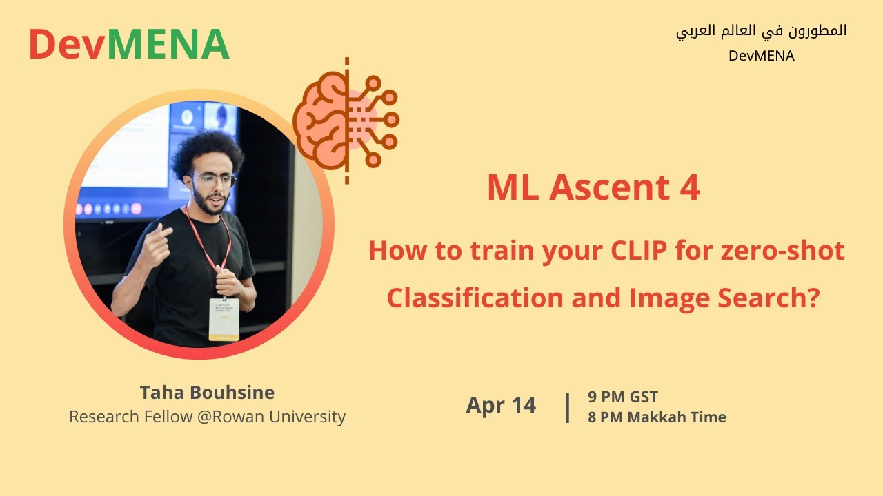 MLAscent 4: How to train your CLIP for zero-shot Classification and Image Search? (طه بوحسين ...